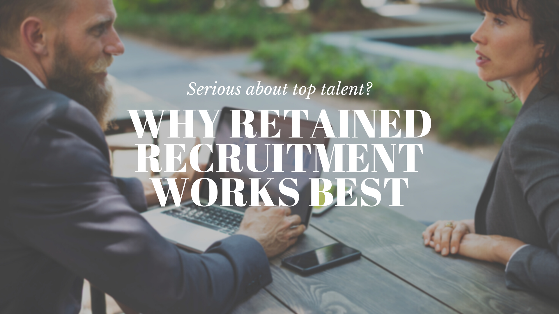 Serious About Top Talent? Why Retained Recruitment Works Best - Edge Tech