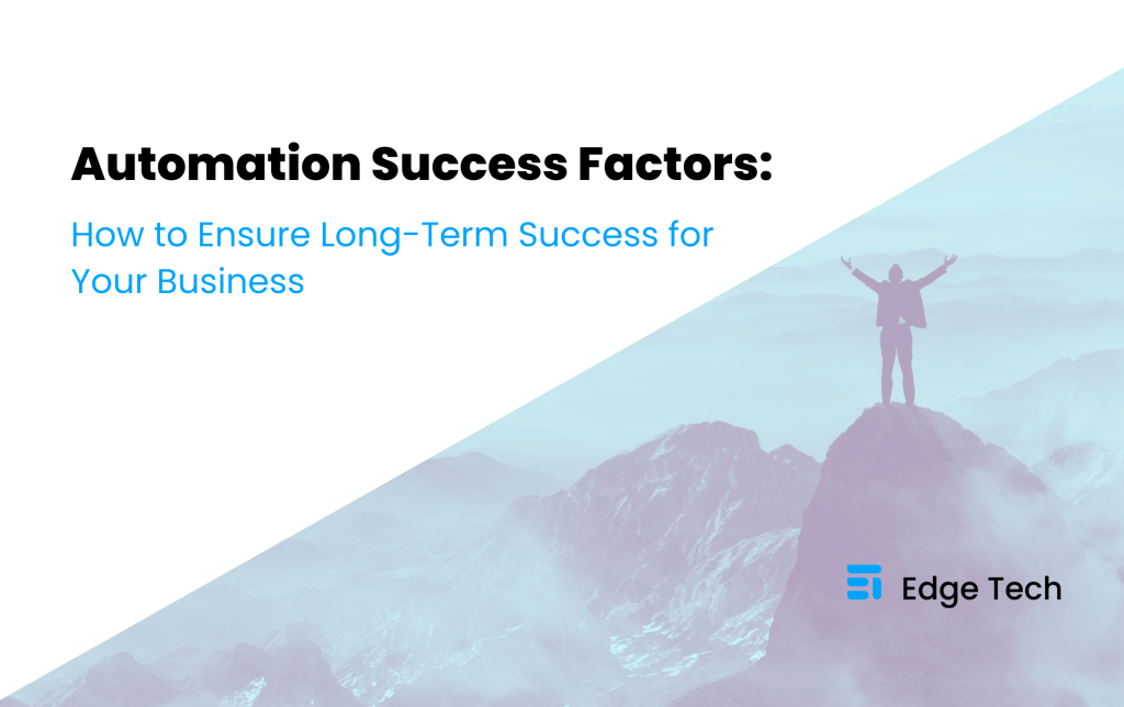 Automation Success Factors: How to Ensure Long-Term Success for Your ...