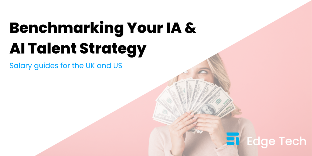 Benchmarking Your IA & AI Talent Strategy - Edge Tech